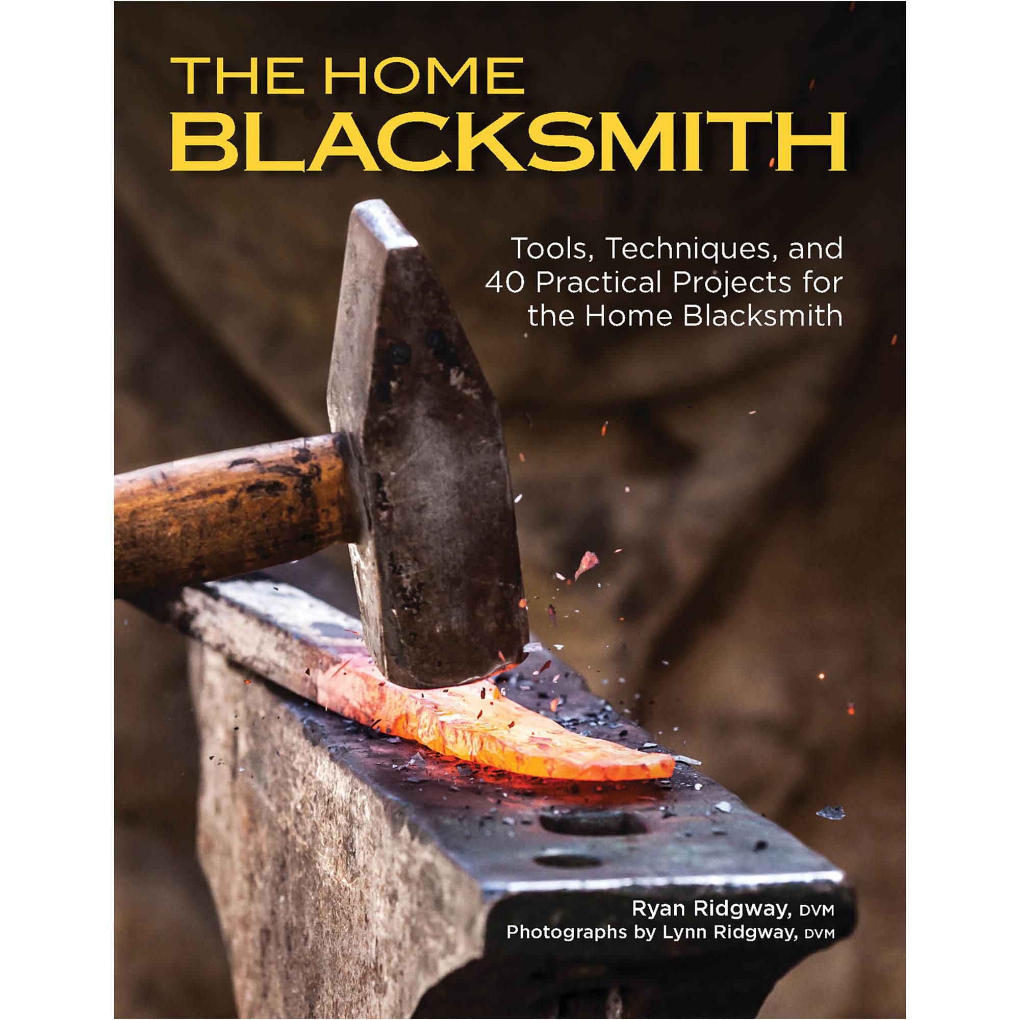 The Home Blacksmith - Book - Grizzly Industrial