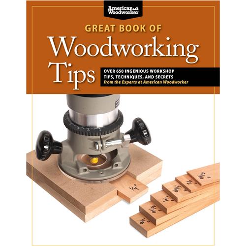 Great Book of Woodworking Tips - Book at Grizzly.com